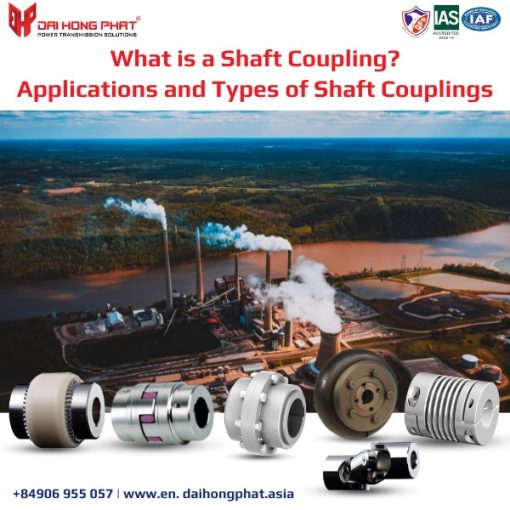 What is a Shaft Coupling? Applications and Types of Shaft Couplings ...